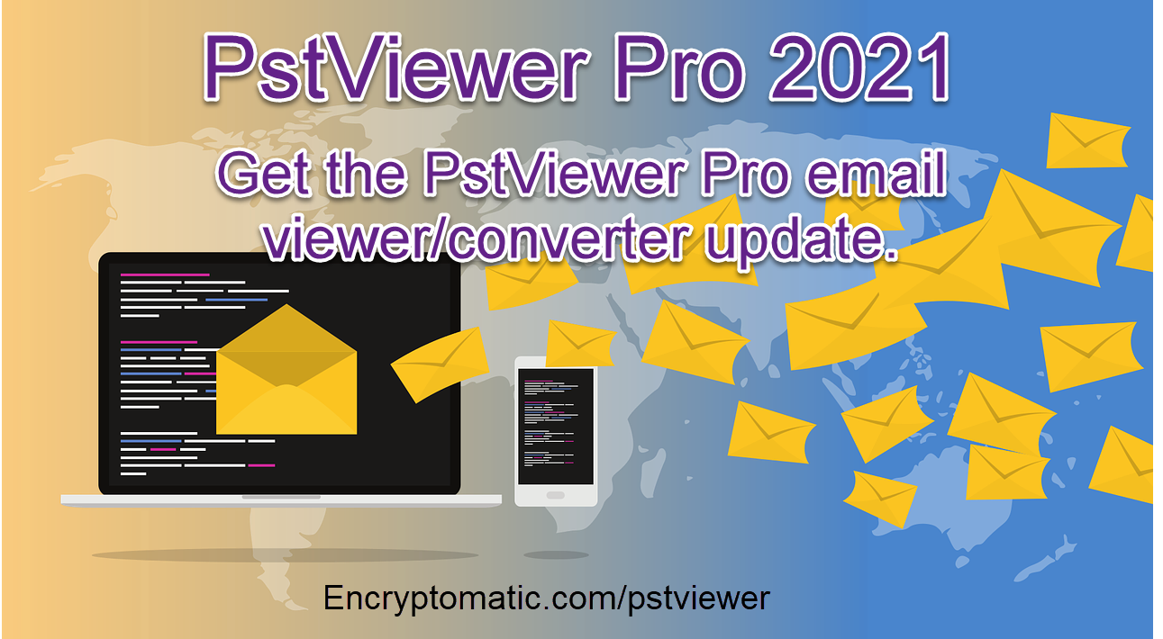 Introducing PstViewer Pro 2021 – Viewer for Outlook PST/OST Email Files